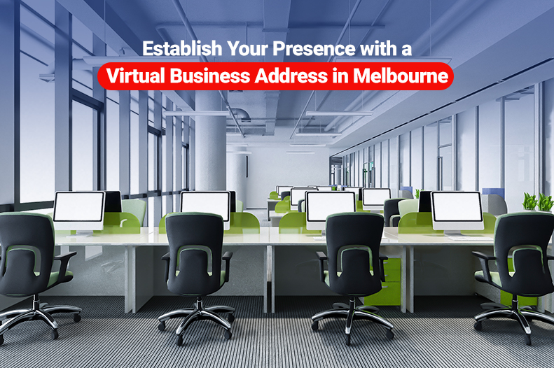 Establish Your Presence with a Virtual Business Address in Melbourne